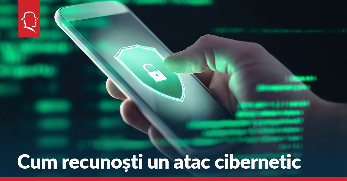 Cum recunoști un atac cibernetic